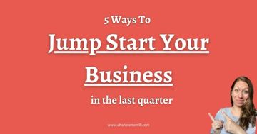 5 Ways to Jump-Start Your Business - Charisse Merrill